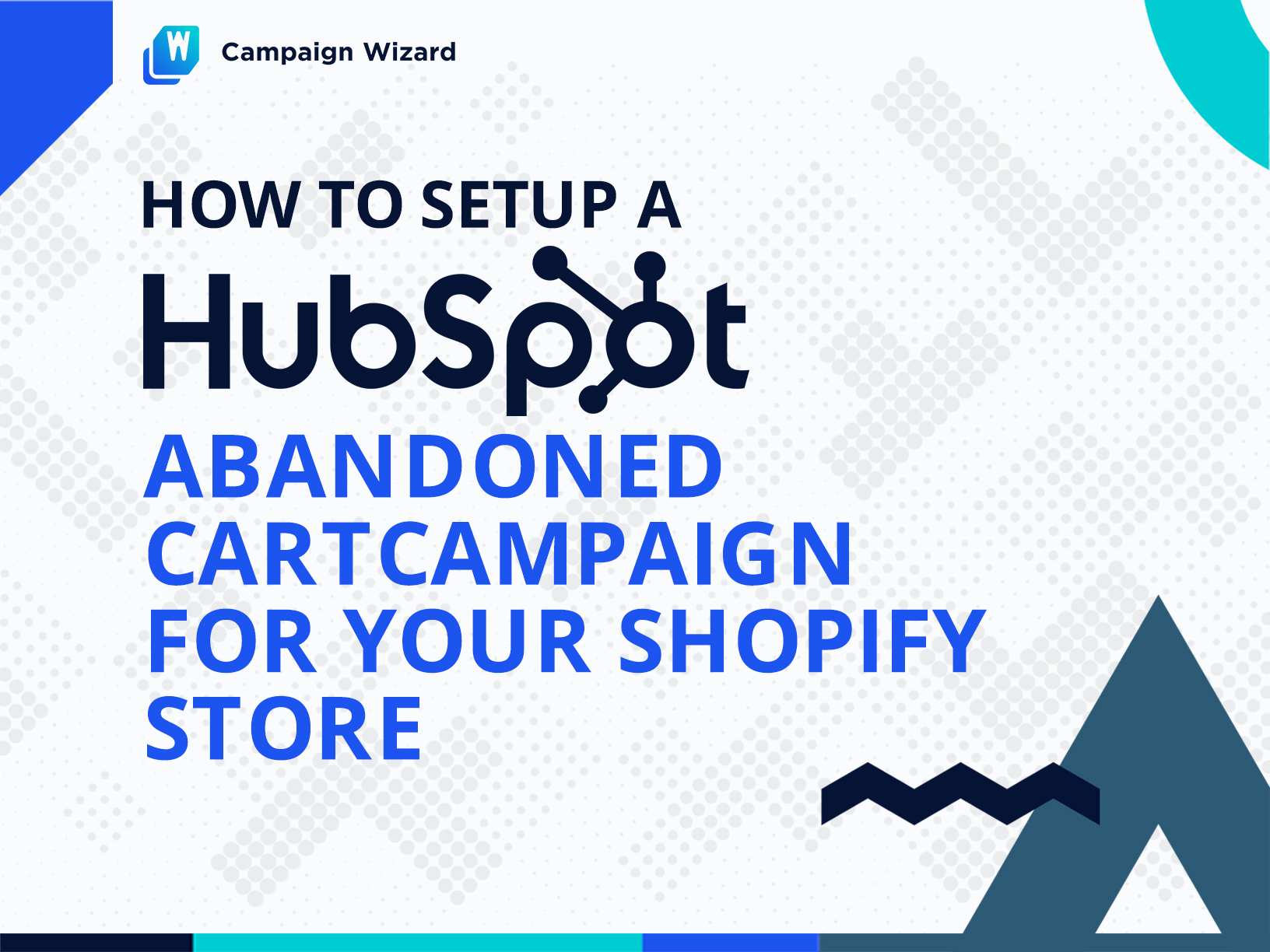 How To Set Up A HubSpot Abandoned Cart Campaign For Your Shopify Store how-to-set-up-a-hubspot-abandoned-cart-campaign-for-your-shopify-store